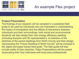 High Tech High Flex Introductory Presentation | PDF