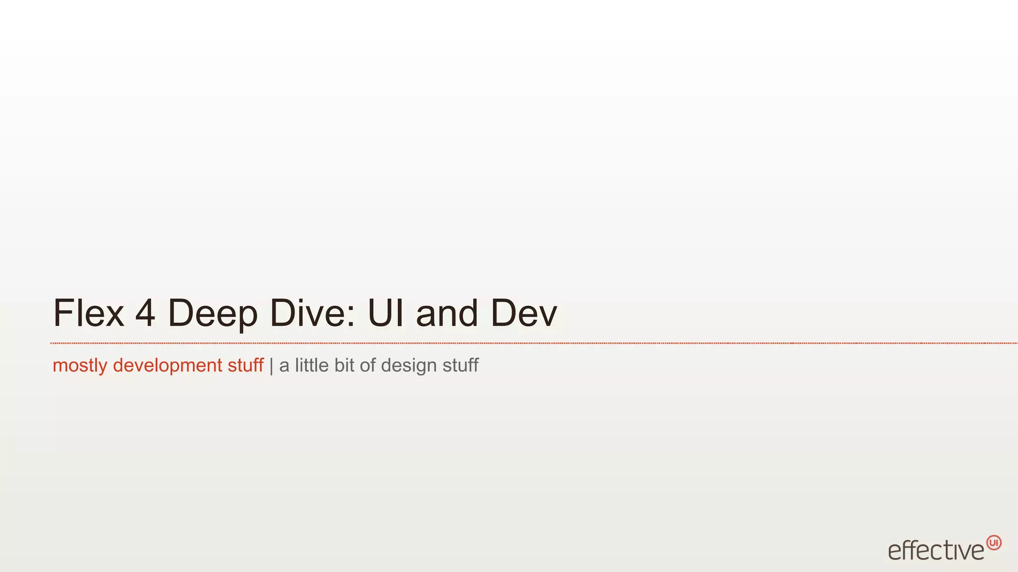 Flex 4 Deep Dive | PPT