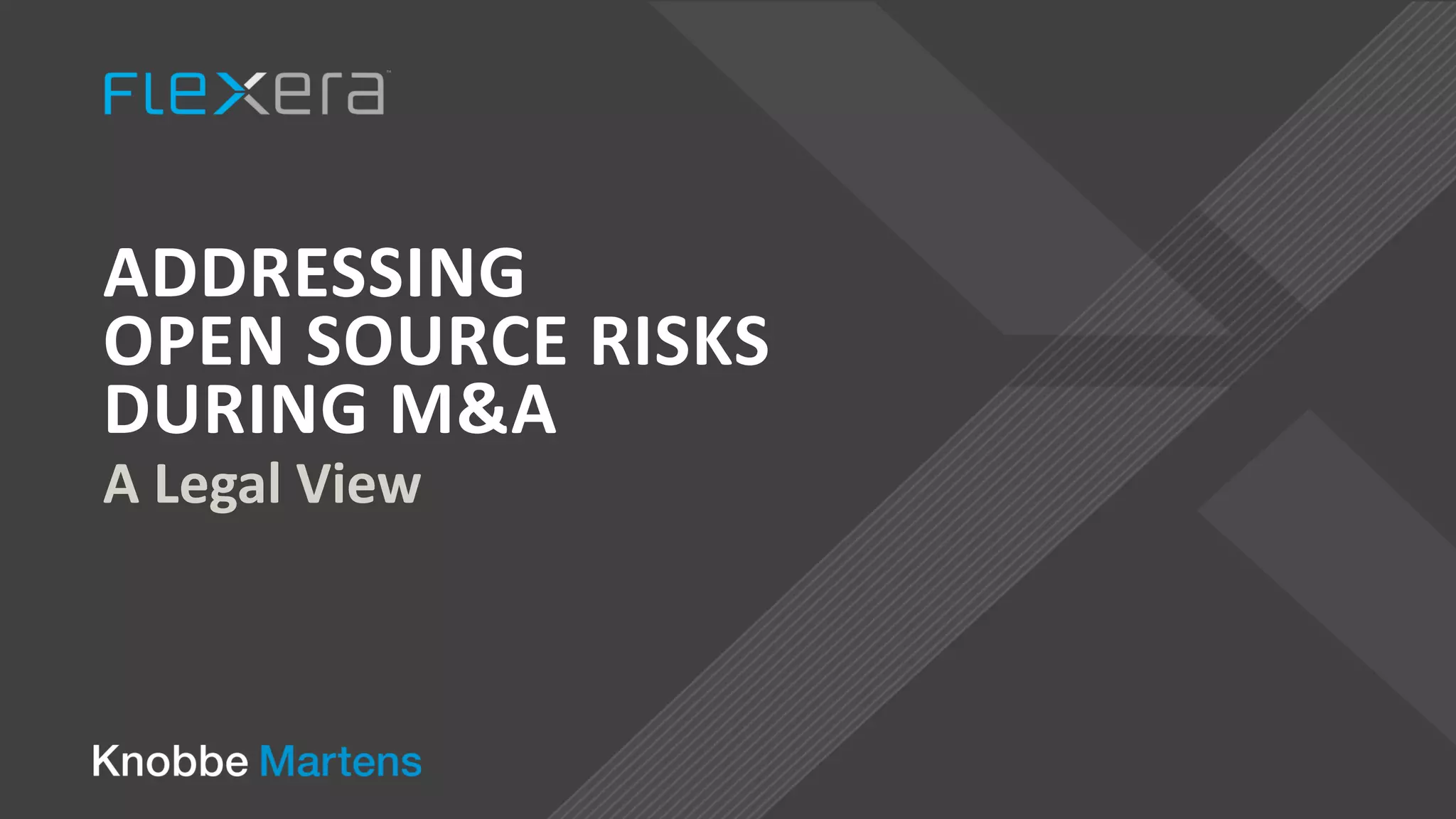 Addressing Open Source Risks During M&A: A Legal View | PPT