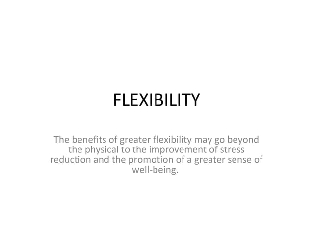 Flexibility | PPT