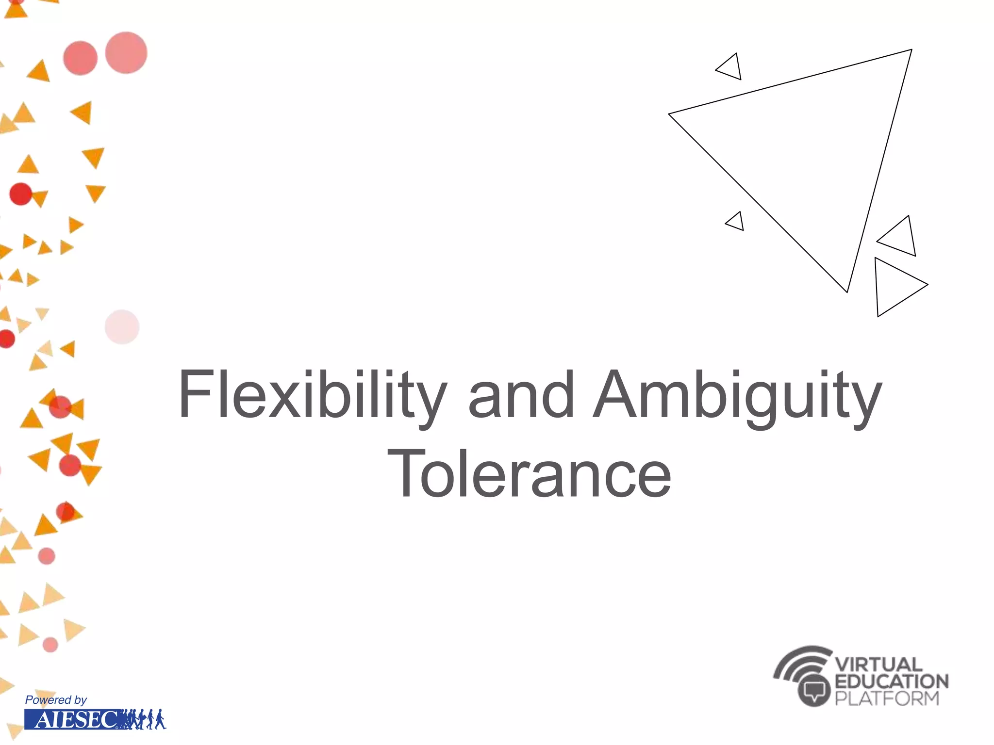 Flexibility and ambiguity tolerance | PPTX