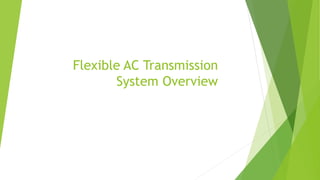 Flexible AC Transmission System Overview.pptx