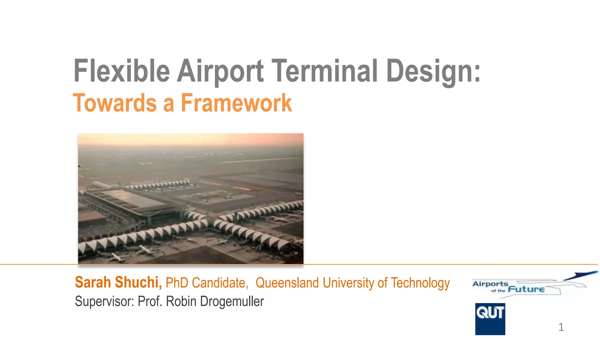 Flexible airport terminal design towards a framework | PPTX