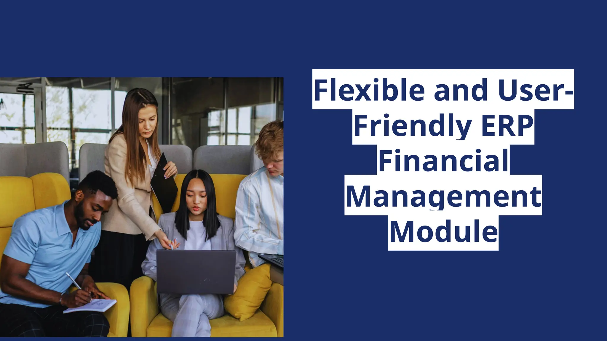 Flexible and User-Friendly ERP Financial Management Module.pptx