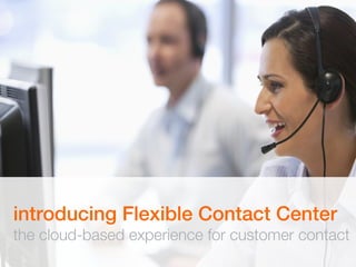 Flexible Contact Center | PPT