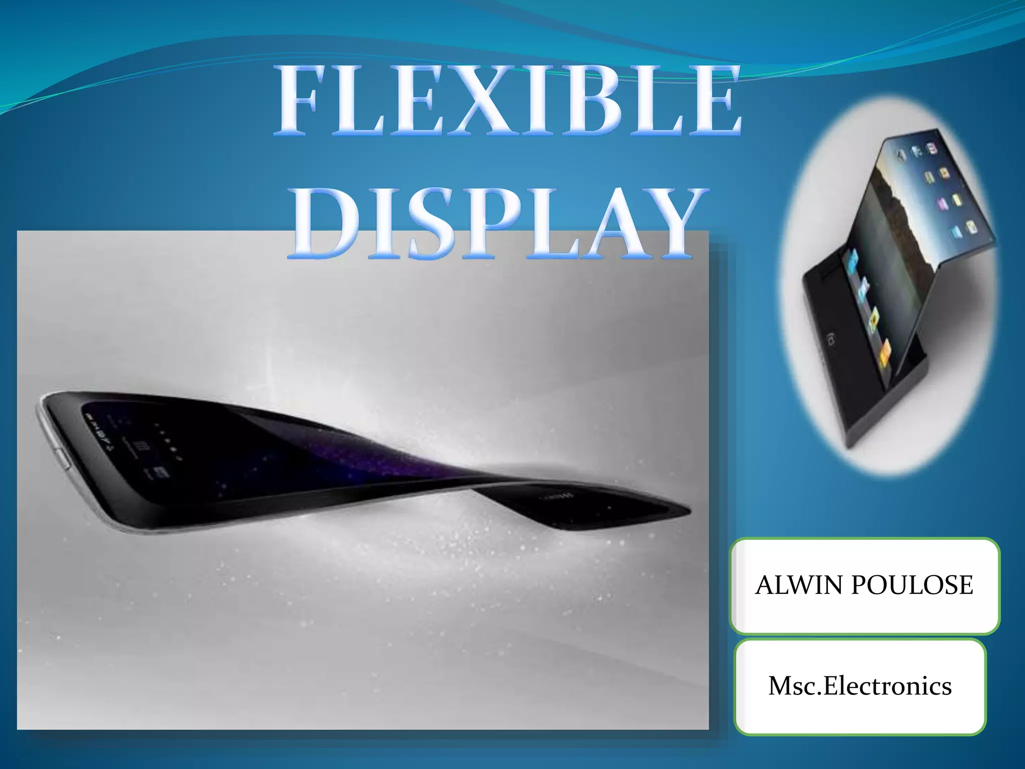 Flexible display | PPTX
