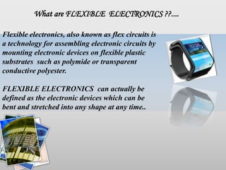 Flexible electronics | PPTX