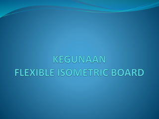 Flexible isometric board 1 | PPT