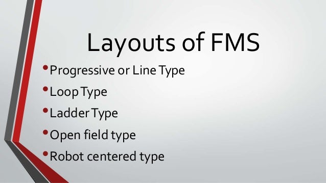 Flexible manufacturing system(FMS).