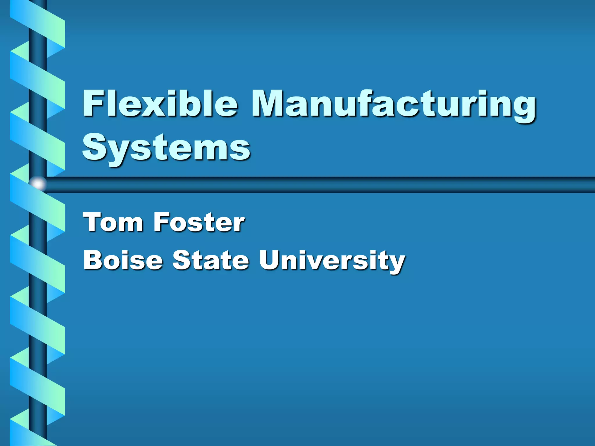 Flexible Manufacturing Systems.ppt