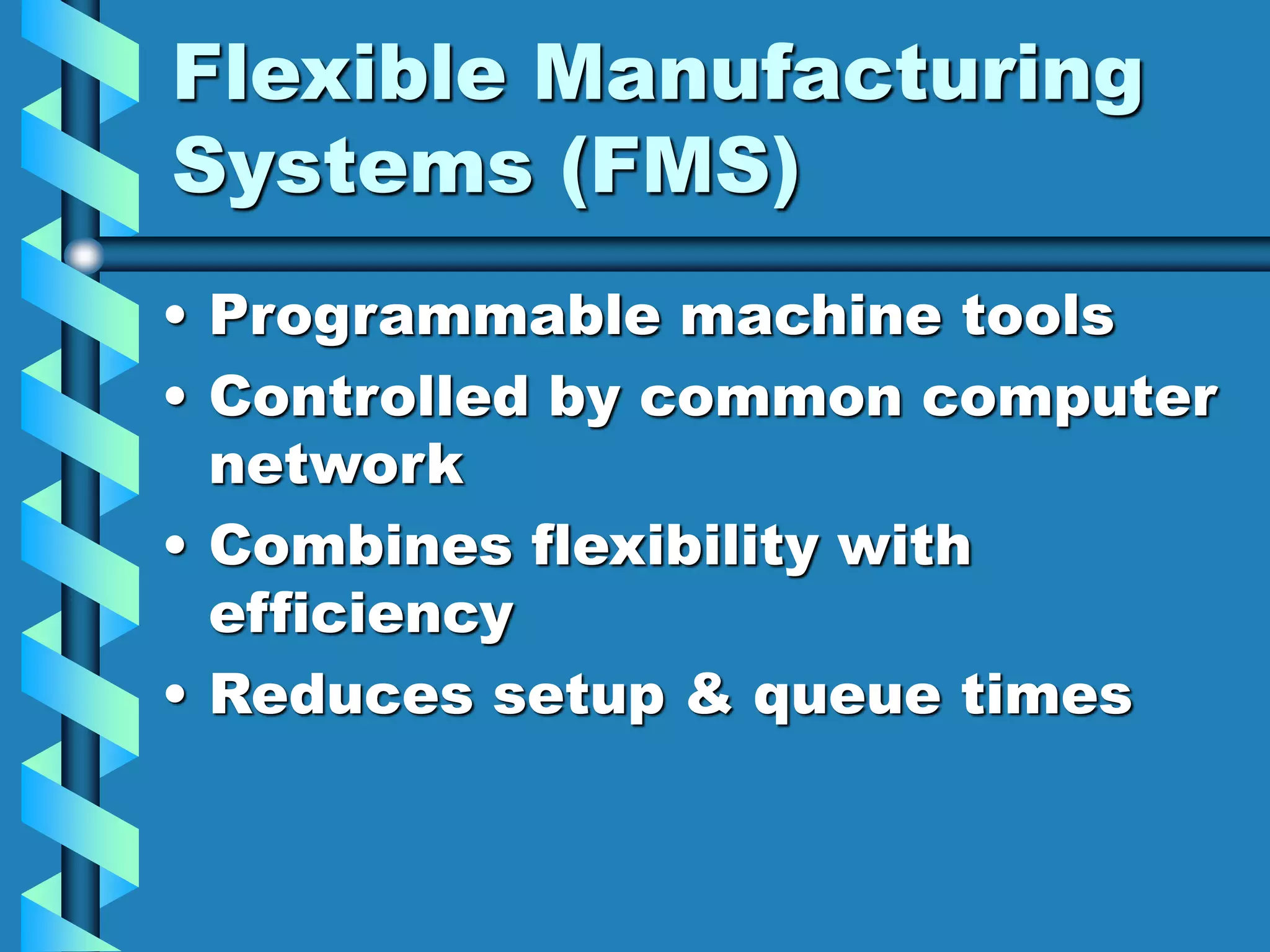 Flexible Manufacturing Systems.ppt