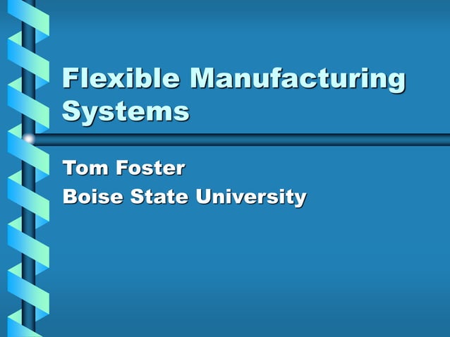 Flexible Manufacturing Systems.ppt