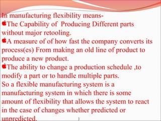 Flexiblemanufacturingsystemss | PPT