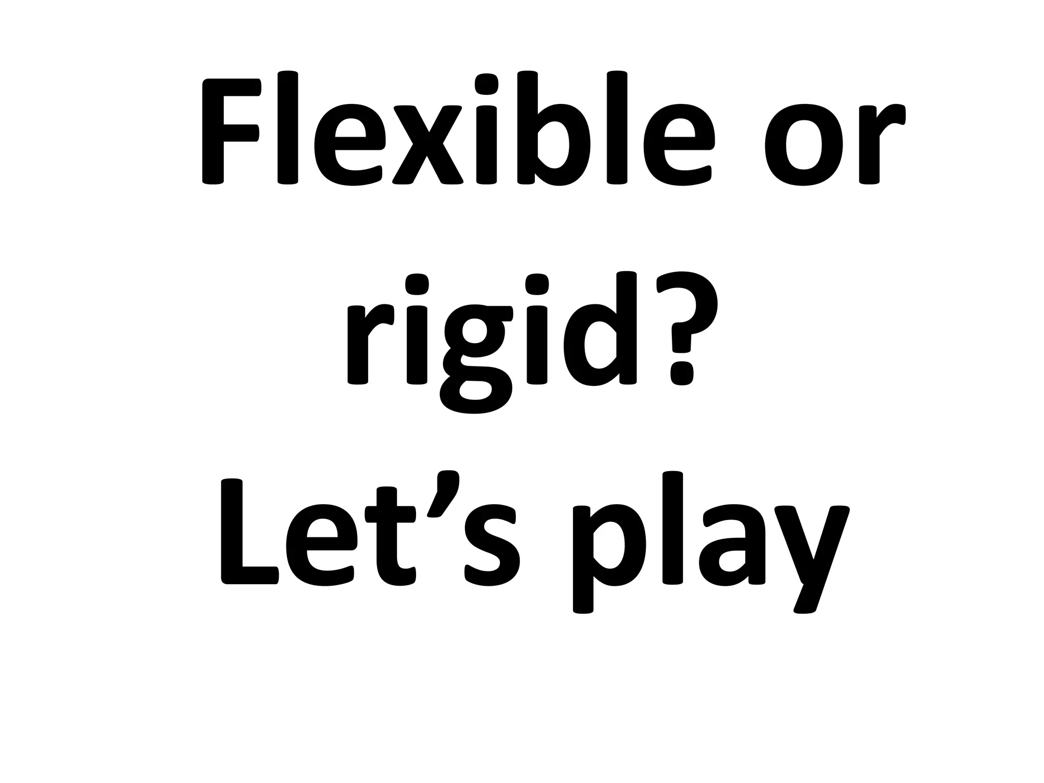 Flexible or rigid | PPTX