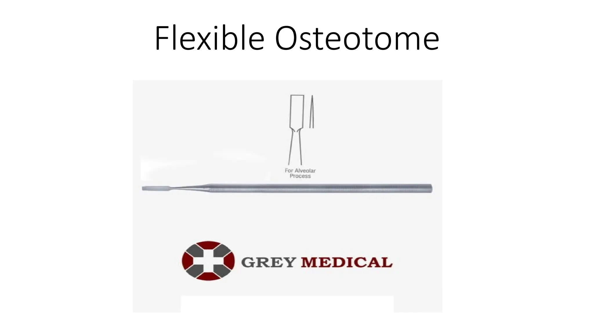 Flexible Osteotome. Understanding the Osteotome | PPTX