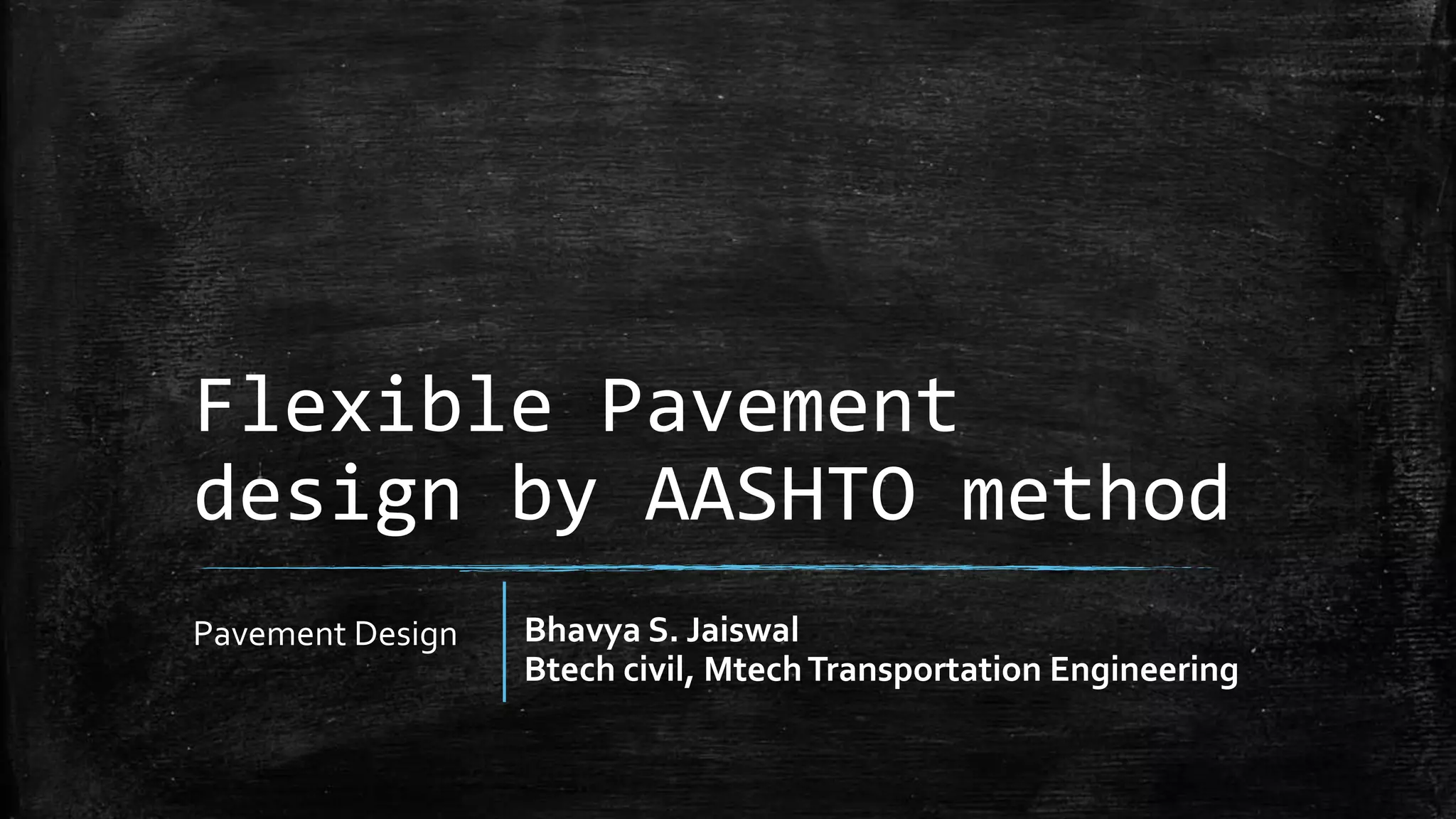 Flexible pavement design by aashto method | PPT Flexible pavement design by aashto method | PPT
