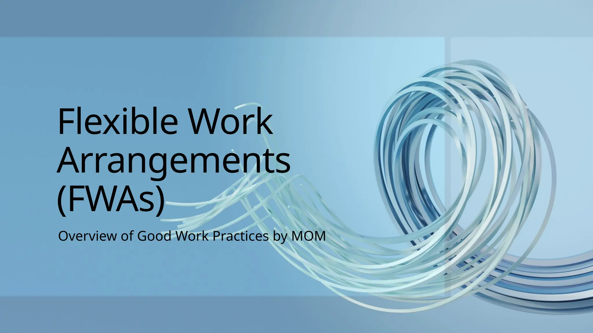 Flexible Work Arrangements (FWAs) MOM regulations | PPTX