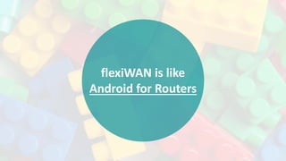 FlexiWAN Webinar - The Role of Open Source in Your SD-WAN Strategy | PPT