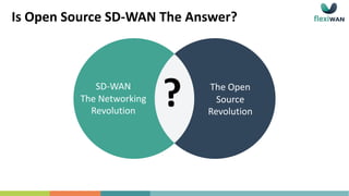 FlexiWAN Webinar - The Role of Open Source in Your SD-WAN Strategy | PPT