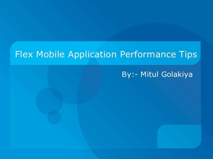 Flex Mobile Application Performance Tips On Ios Android