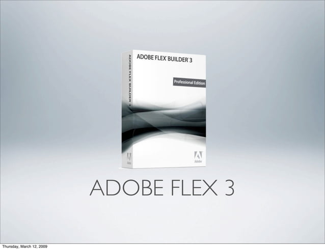 Adobe Flex: Creating Widgets for the Desktop and Web | PPT