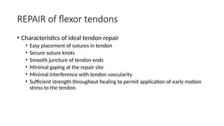 Flexor Tendon injuries and repair...pptx