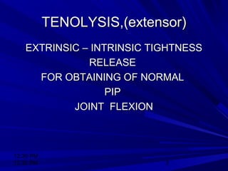 Flexor tenolysis by Dr Ga | PPT