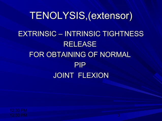 Flexor tenolysis by Dr Ga | PPT