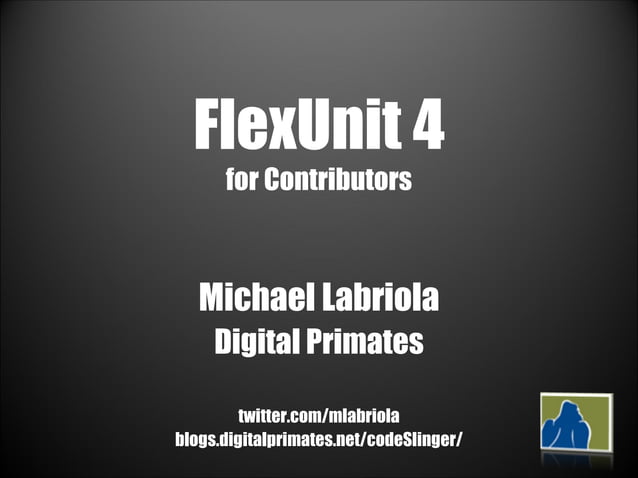 FlexUnit 4 for contributors | PPT