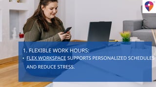 Flex Workspaces Enhancing Employee Well-Being.pptx
