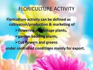Floriculture industry | PPTX