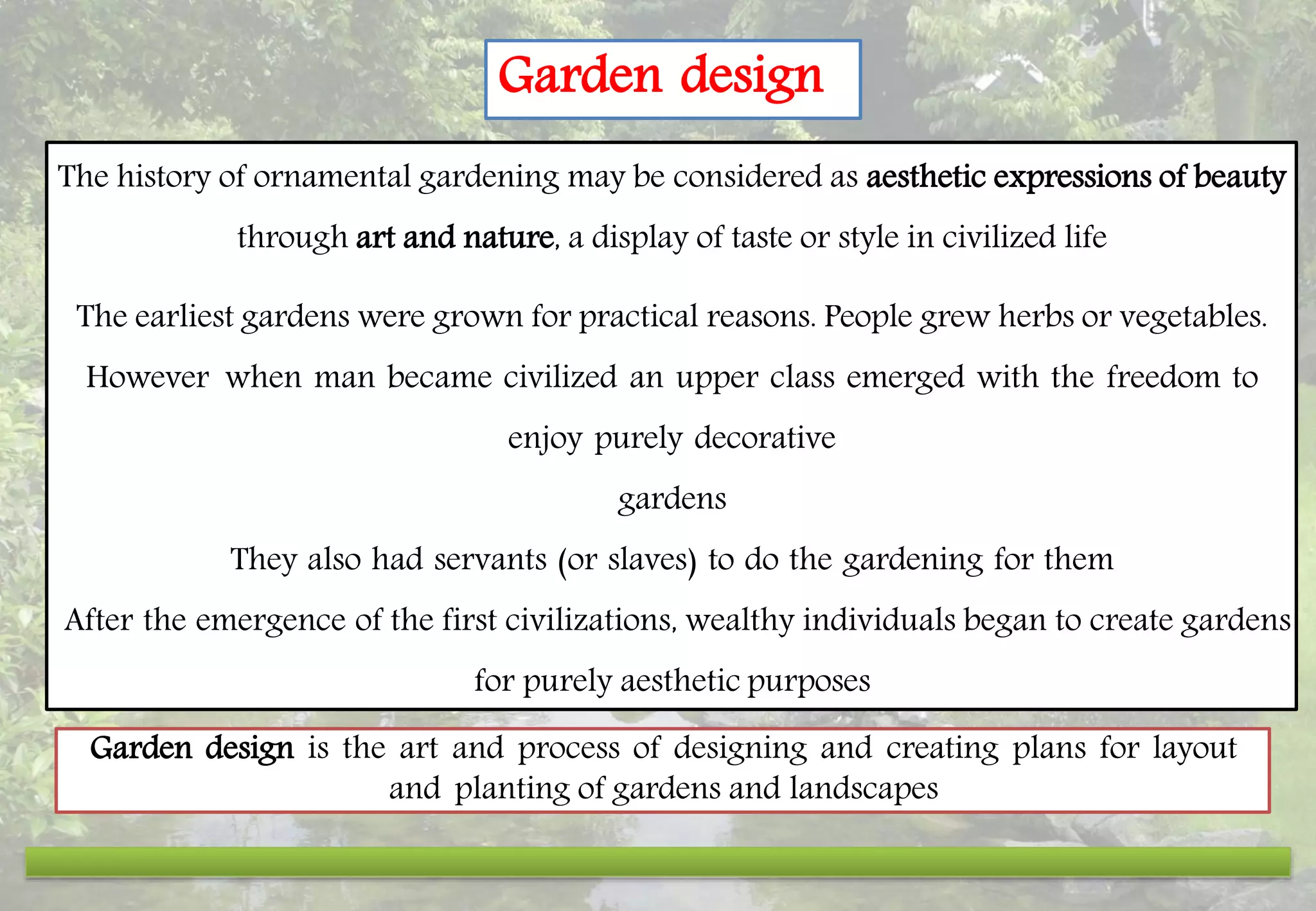 history, scope and importance of gardening, aesthetic values and ...