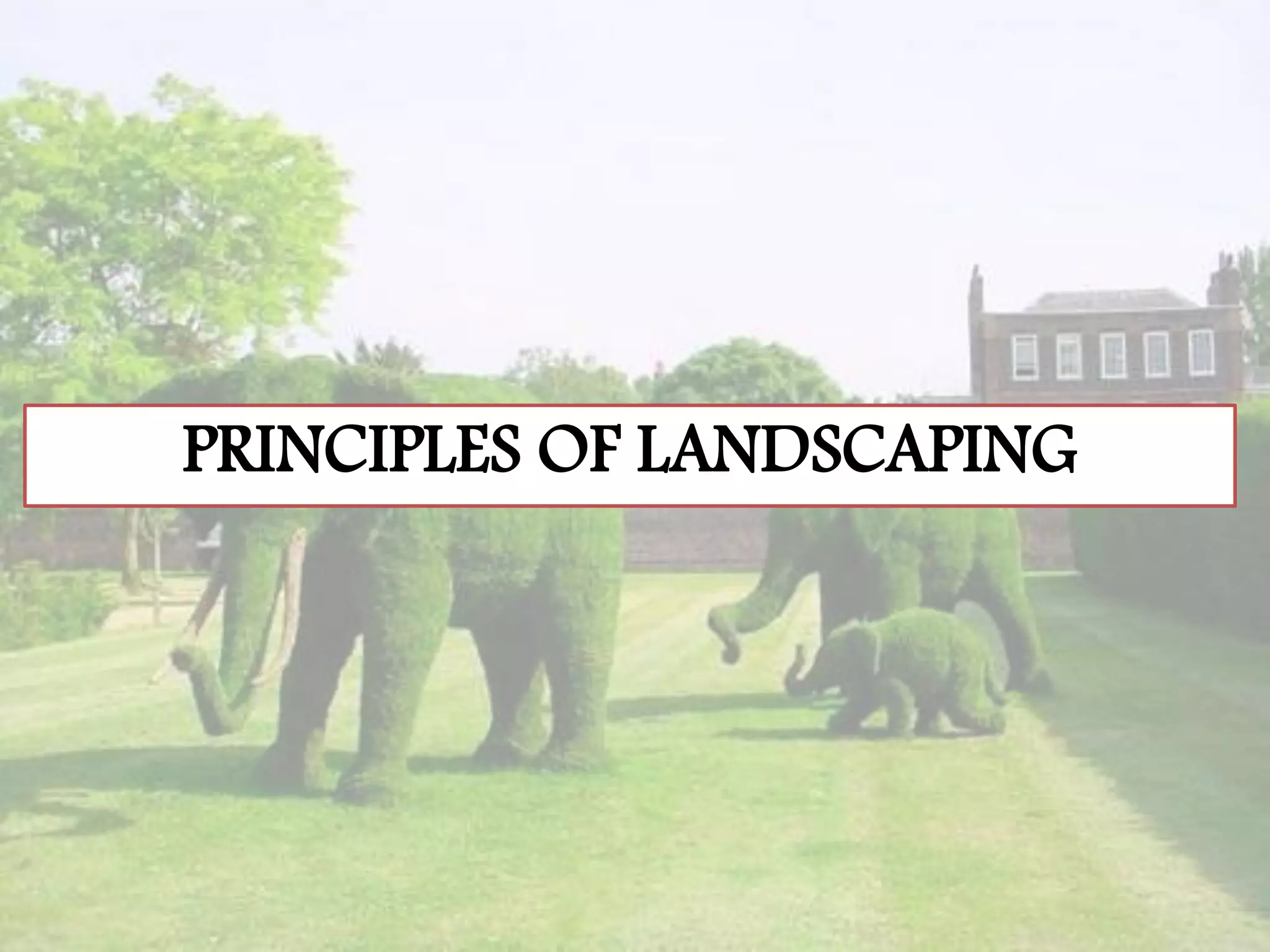 Definition of landscaping, basic principles and components | PDF