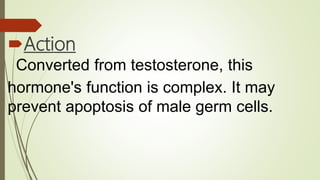 PHYSIOLOGICAL ACTION OF TESTES | PPT