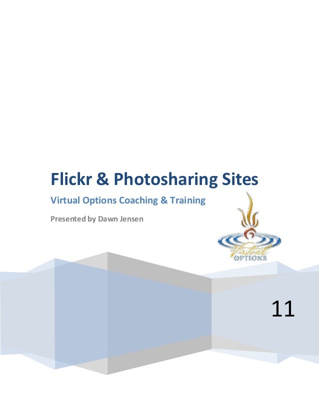 Flickr and Photo Sharing Sites by Dawn Jensen