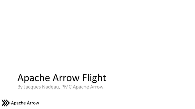 Apache Arrow Flight Overview | PPTX