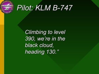 Flight Recording from KLM 867 as it flew into an ash cloud in 1989 | PPT