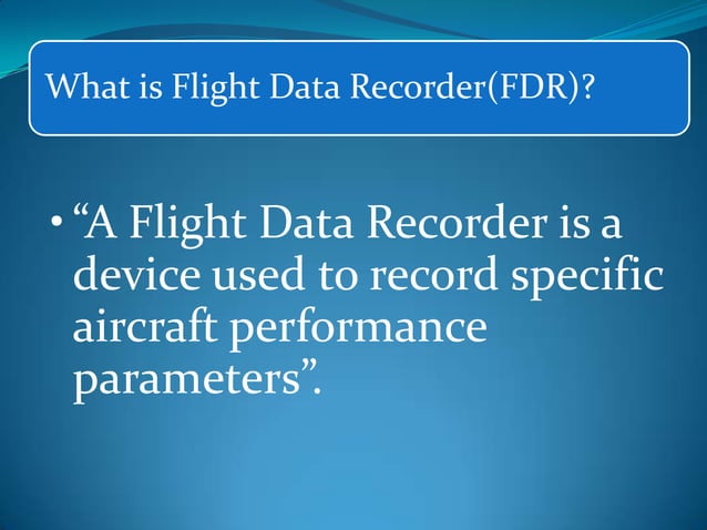 Flight data recorder | PPTX | Technology & Computing