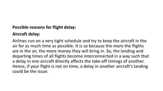 Flight Delays Why are the possible reasons for my flight delay | PPTX