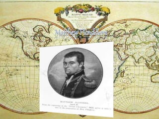 Matthew Flinders | PPTX