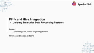 Flink and Hive integration - unifying enterprise data processing systems | PPT