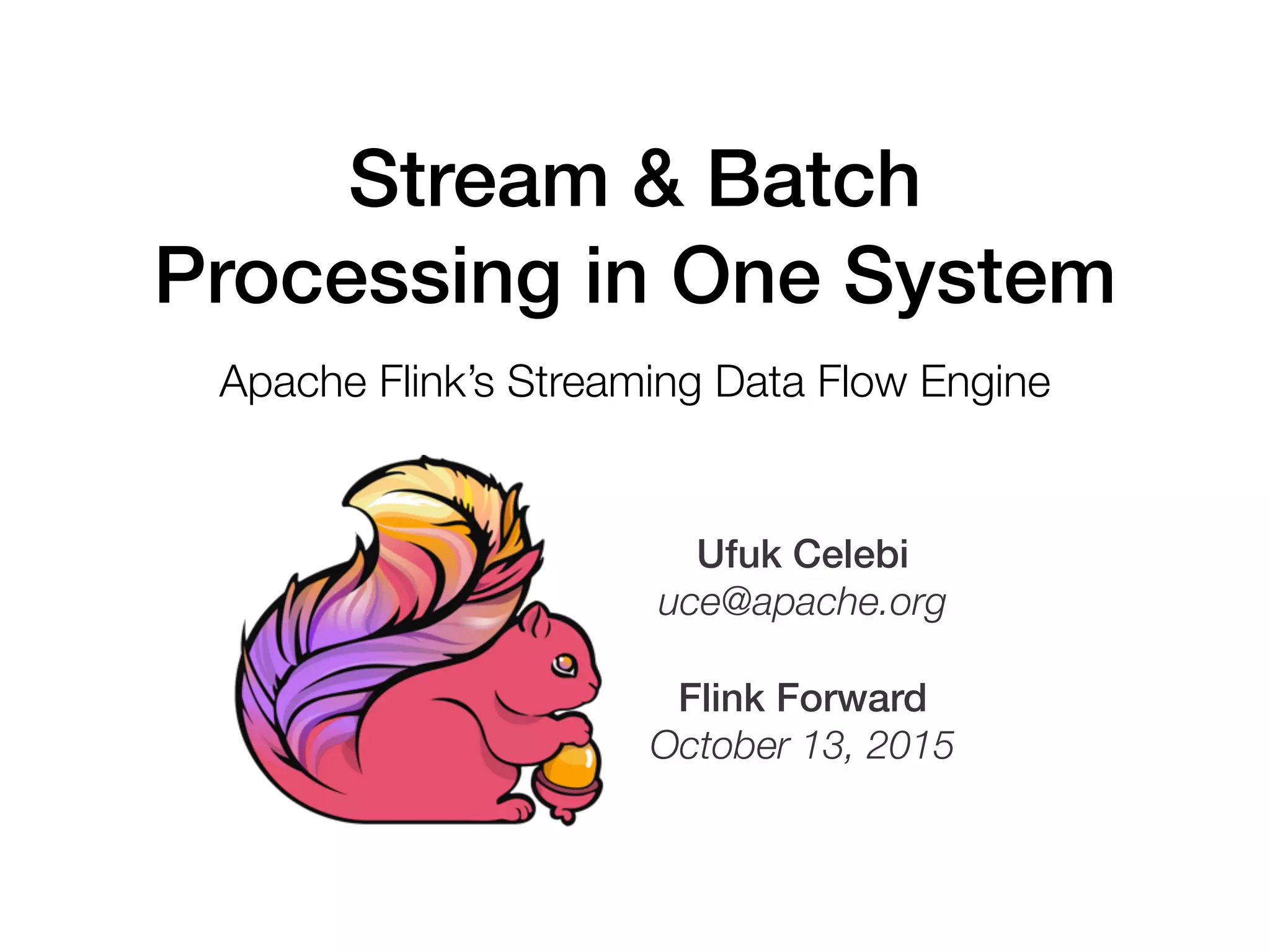 Apache Flink Internals: Stream & Batch Processing in One System ... Apache Flink Internals: Stream & Batch Processing in One System ...