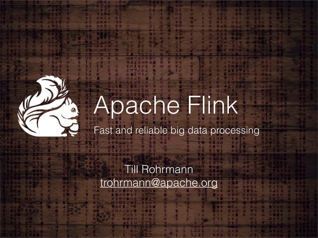 Introduction To Apache Flink Fast And Reliable Big Data Processing