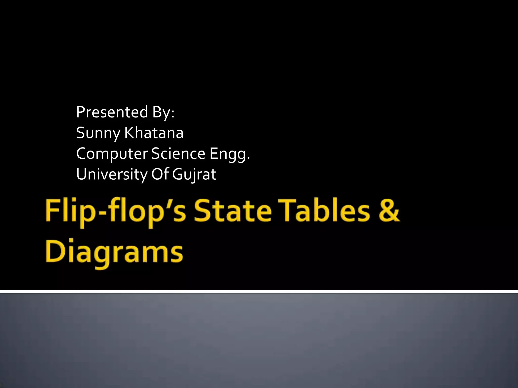 Flip flop’s state tables & diagrams | PPTX