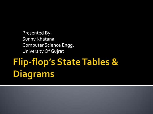 Flip flop’s state tables & diagrams | PPTX