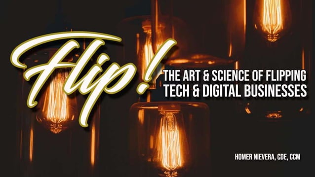 Flip - The Art & Science of Flipping Tech Businesses | PPTX