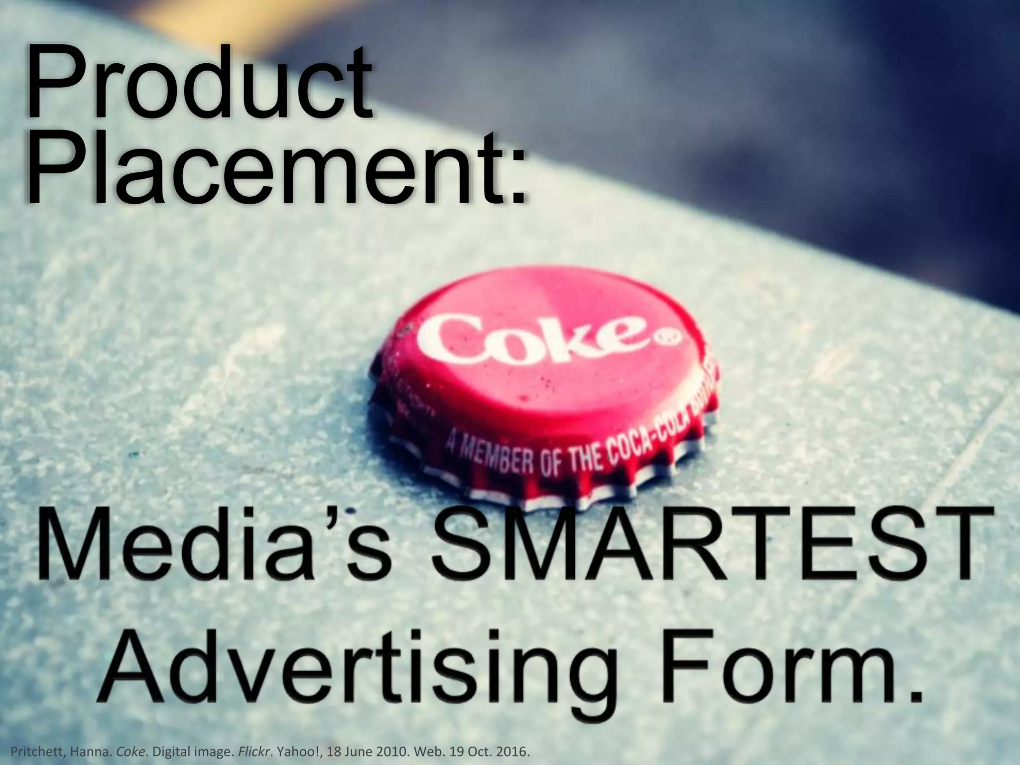 Product Placement: Advertising's Smartest Form | PPT