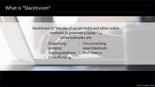 IS SLACKTIVISM REALLY AS BAD AS THEY SAY IT IS? | Karen Clement | PPT