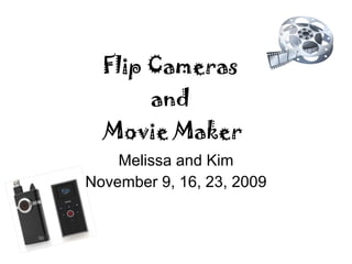 Flip cameras and movie maker | PPT