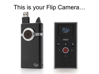 Flip cameras and movie maker | PPT